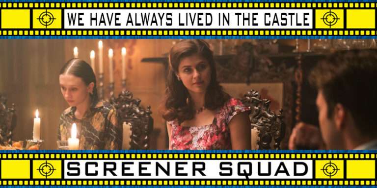 Screener Squad: We Have Always Lived in the Castle - One of Us