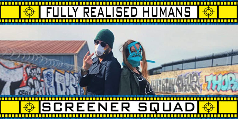 Screener Squad: Fully Realized Humans - One of Us