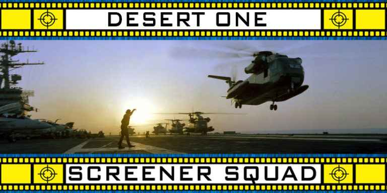 Screener Squad: Desert One - One of Us