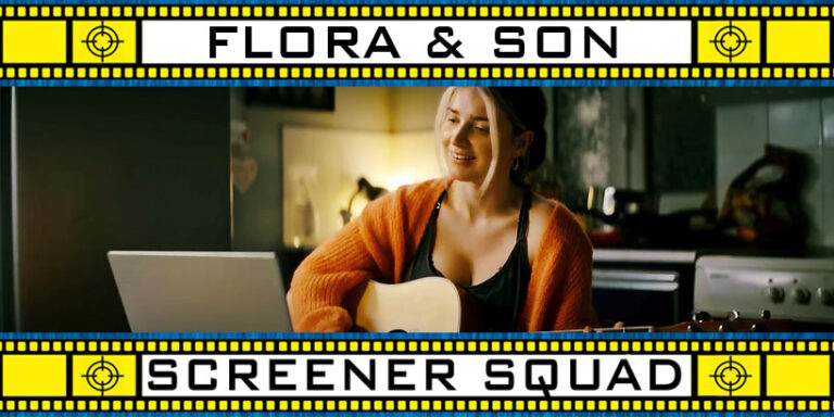 Screener Squad: Flora and Son